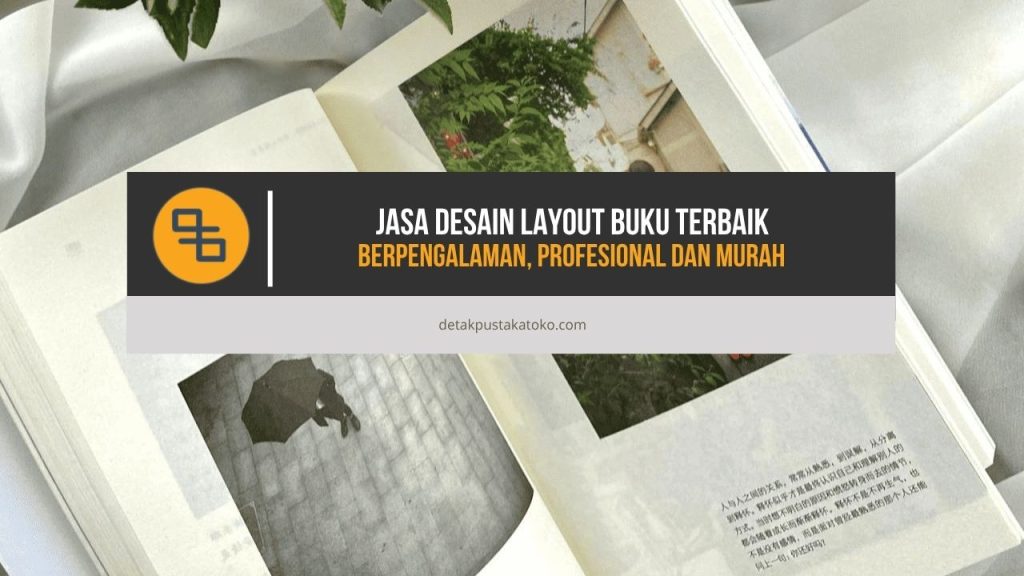 Jasa Desain Layout Buku Terbaik, Berpengalaman, Profesional dan Murah